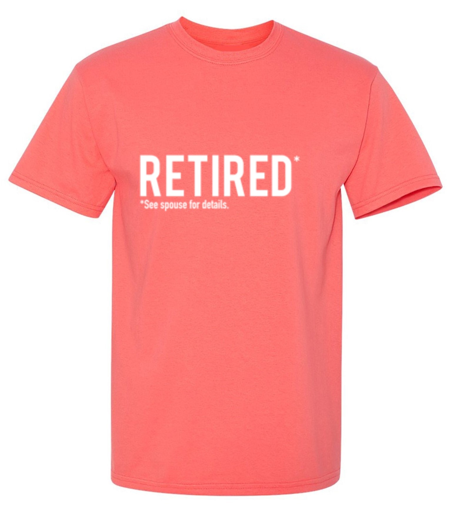 Retired See Spouse For Details - Cool Funny Shirts – Roadkill T-Shirts