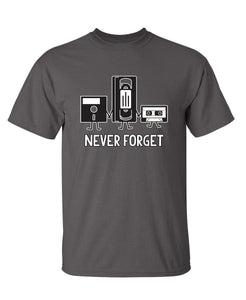 Never Forget 100% Cotton - Graphic Tees